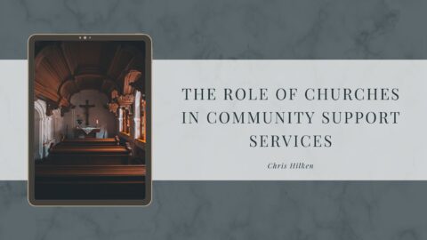 The Role of Churches in Community Support Services | Chris Hilken ...